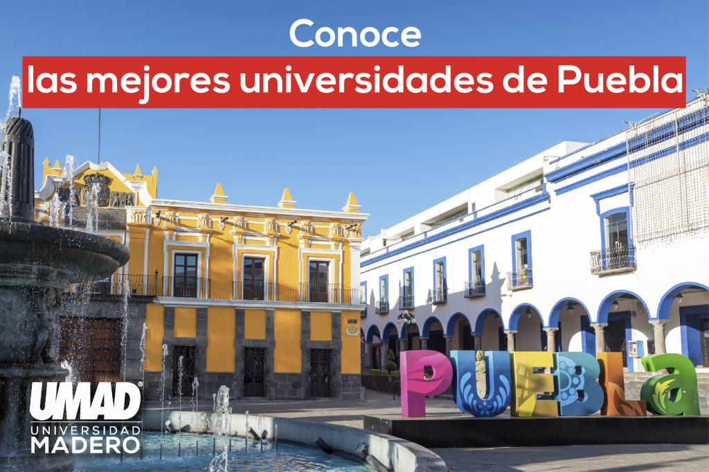 Las mejores universidades de Puebla te esperan – UMAD