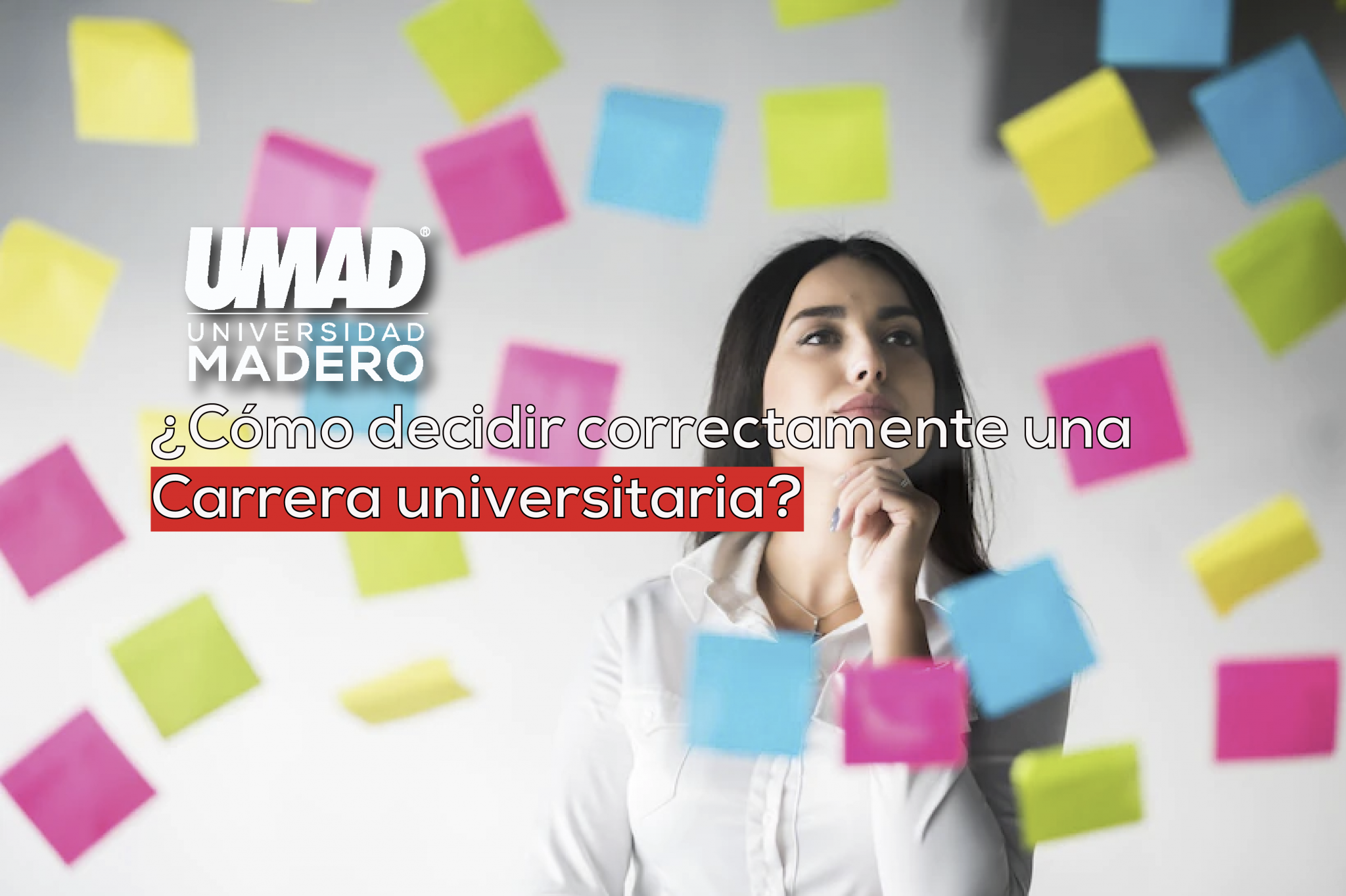 ¿Cómo decidir correctamente una carrera universitaria? – UMAD