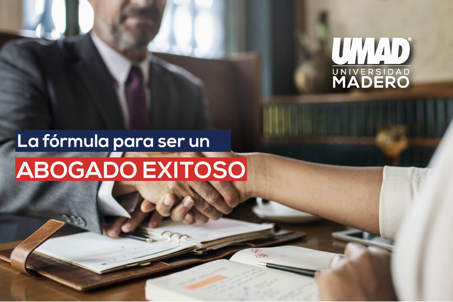 La fórmula para ser un abogado exitoso – UMAD