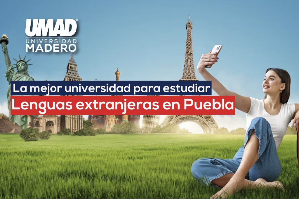 La mejor universidad para estudiar Lenguas extranjeras en Puebla – UMAD