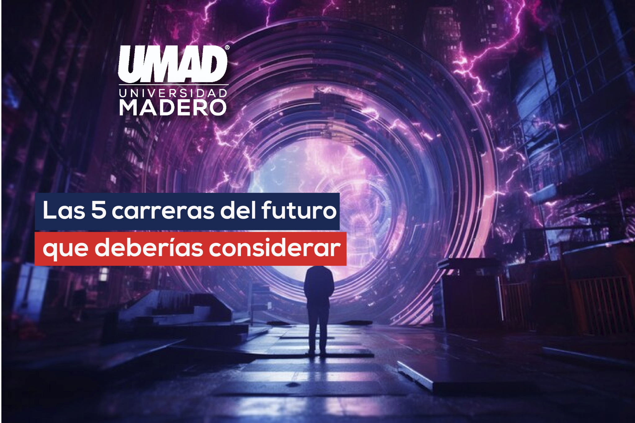 Las 5 carreras del futuro que deberías considerar – UMAD
